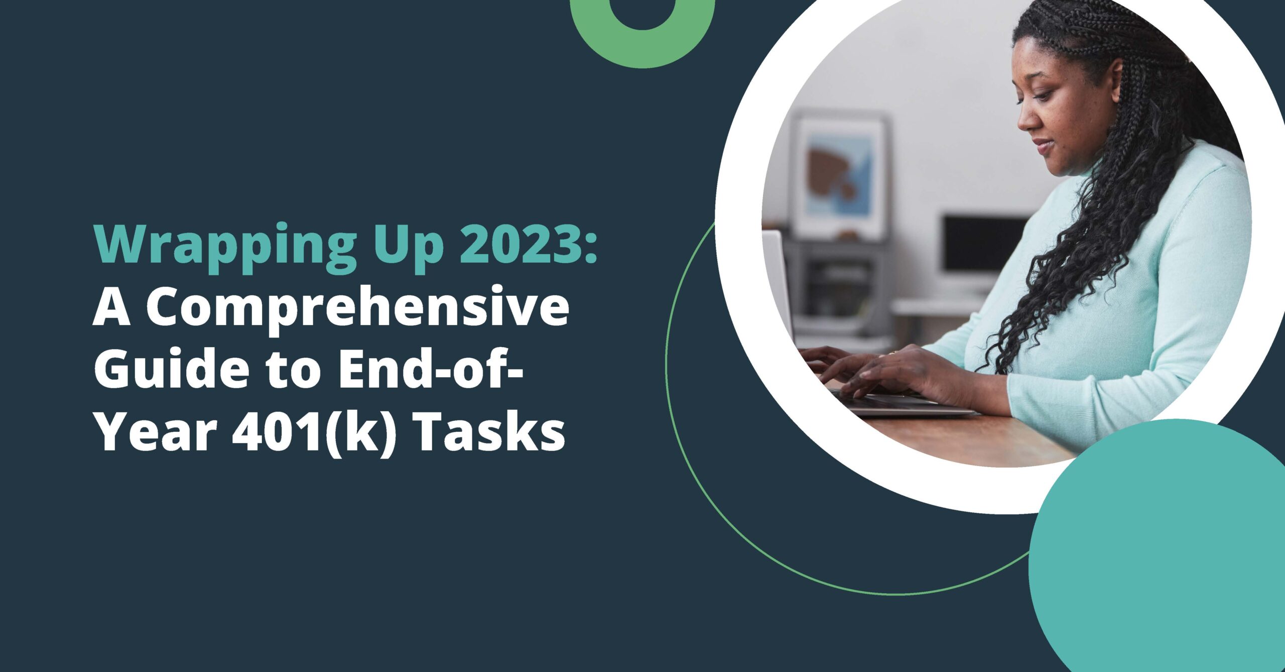 All Things 401(k)| Wrapping Up 2023: A Comprehensive Guide to End-of ...
